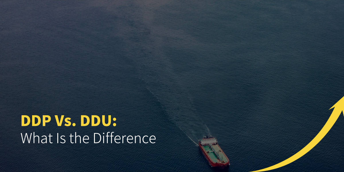 DDP Vs. DDU: What’s the difference | NextSmartShip