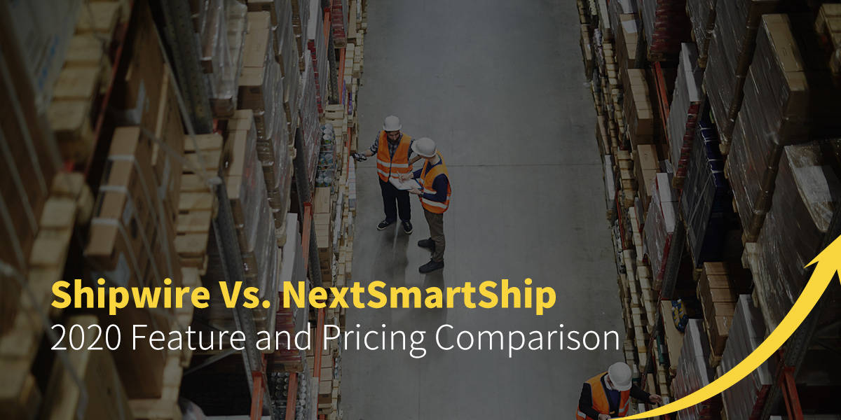 Shipwire Vs. NextSmartShip - 2020 Feature and Pricing Comparison