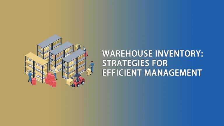 Warehouse Inventory: Strategies for Efficient Management ...
