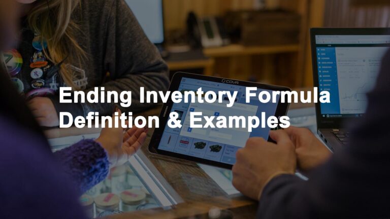 How to Calculate Ending Inventory- Formula & Examples