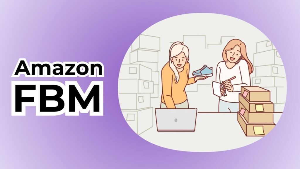 Amazon FBM – What is it, Pros, Cons, and Much More