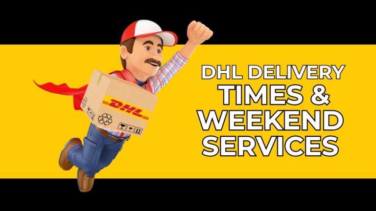DHL Delivery Times & Weekend Services: Options and Schedules