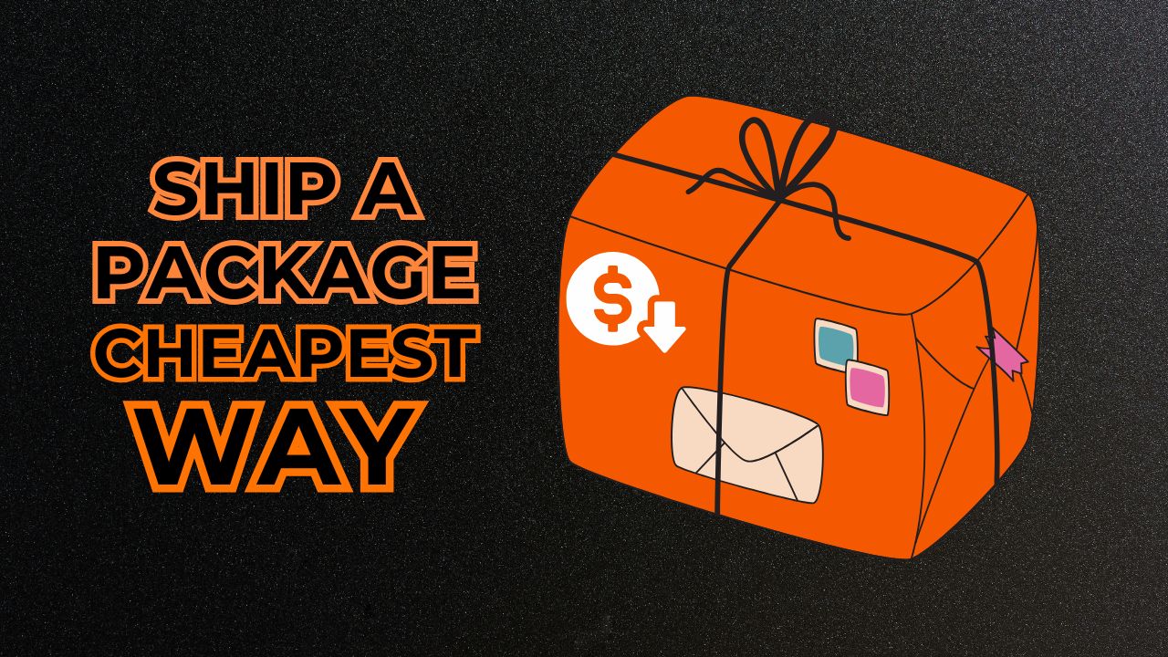 What is the Cheapest Way to Ship a Package – A Detailed Guide