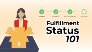 Fulfillment Status 101: Definition, Types, Stages, & More