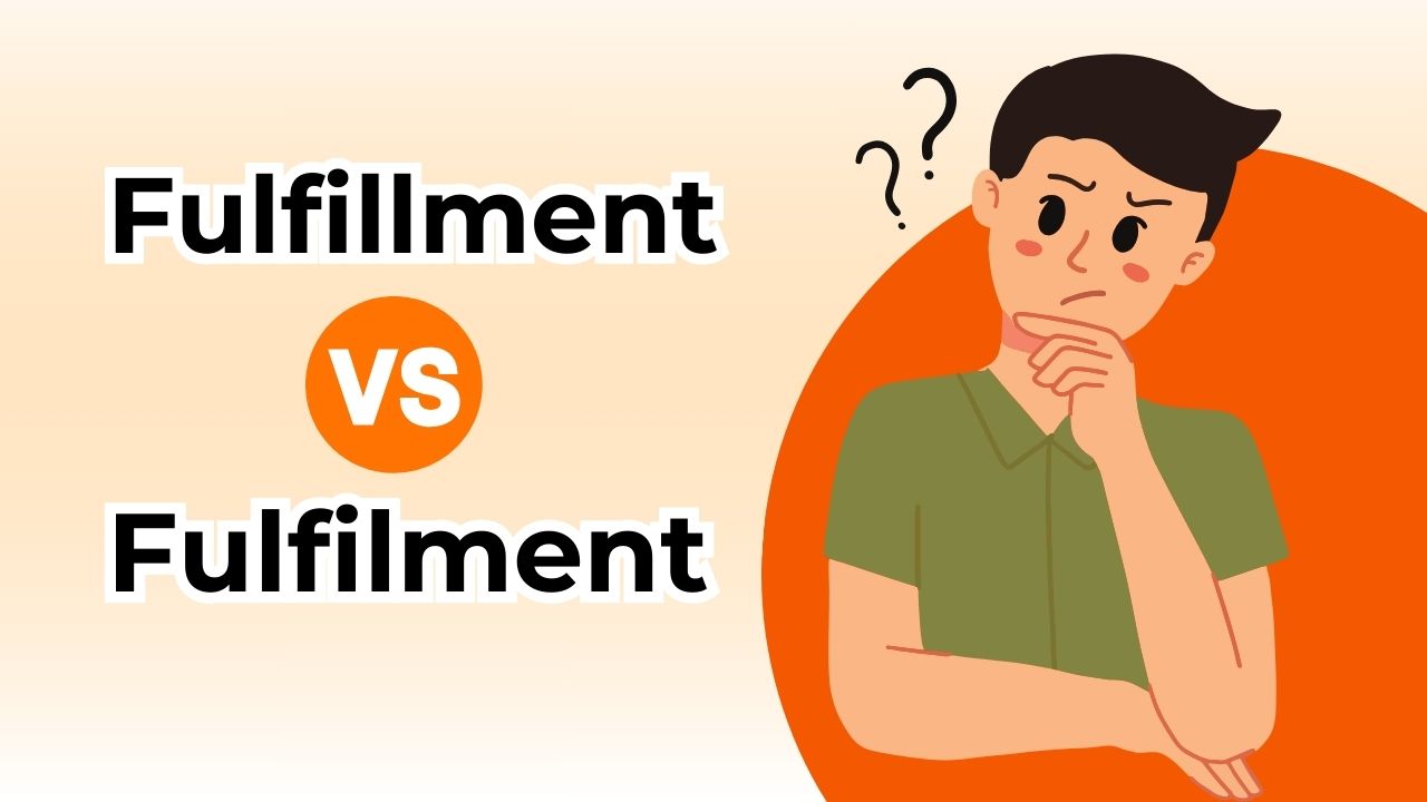 Fulfillment vs Fulfilment – The Major Differences