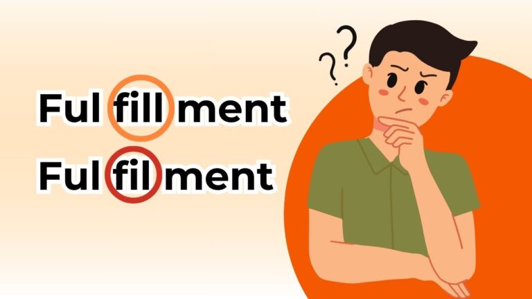 Fulfillment vs Fulfilment – The Major Differences